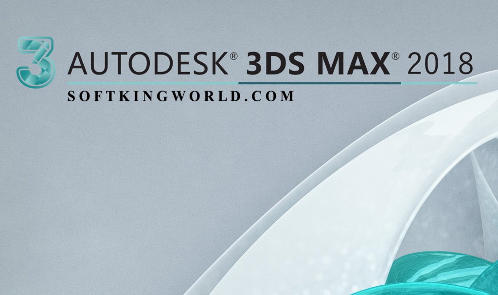 Autodesk 3DS Max 2018 Download | Get Into PC
